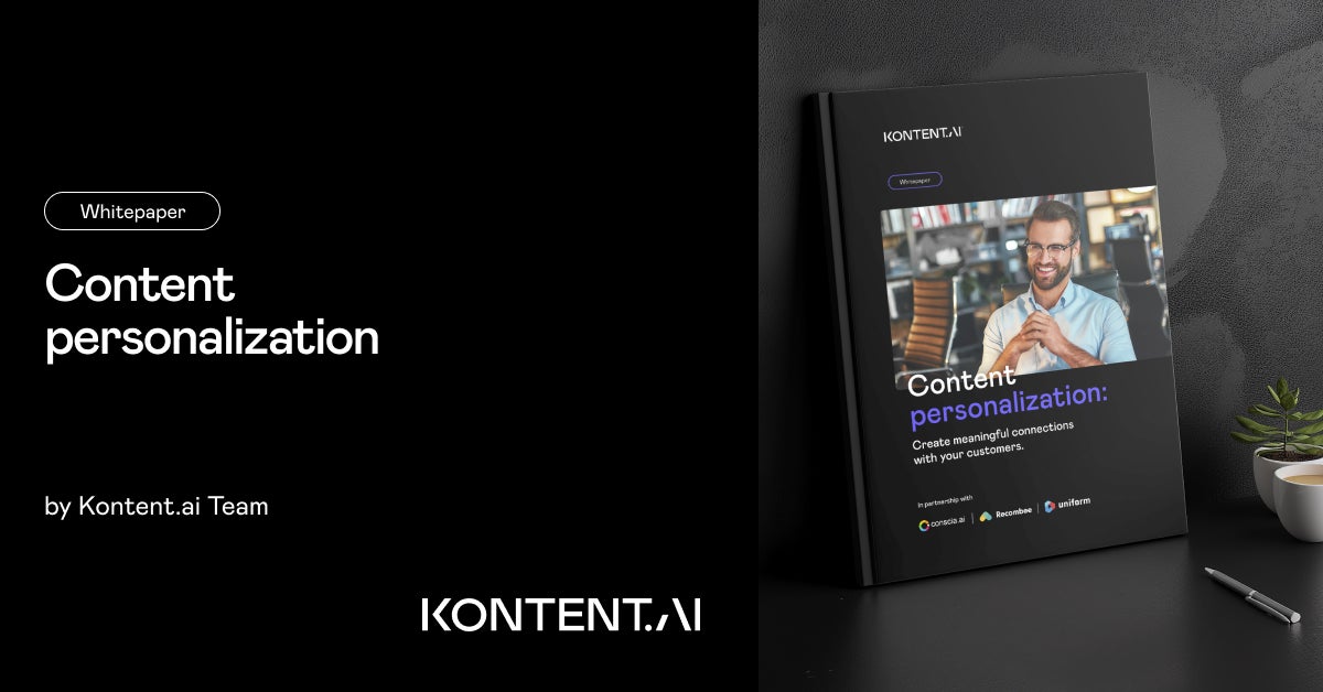 Content personalization: Create meaningful connections with your ...