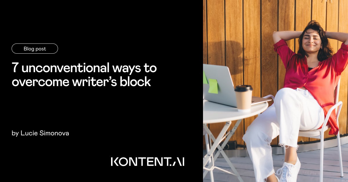 7 unconventional ways to overcome writer’s block | Kontent.ai