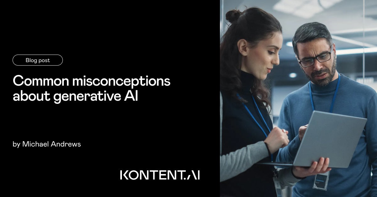Common misconceptions about generative AI | Kontent.ai