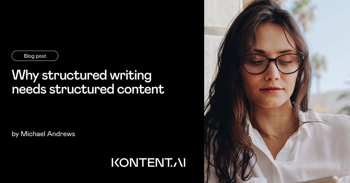 Why structured writing needs structured content | Kontent.ai