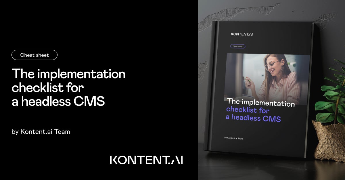 The Implementation Checklist for Headless CMS | Kontent.ai