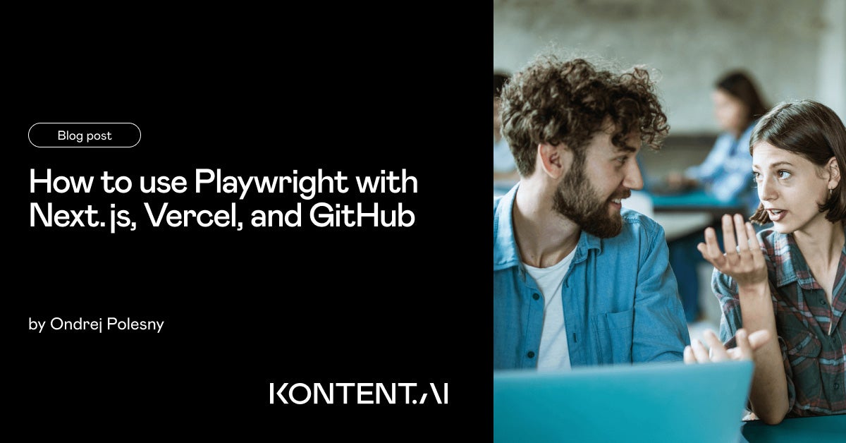 Integrate Playwright with Next.js, Vercel and GitHub | Kontent.ai