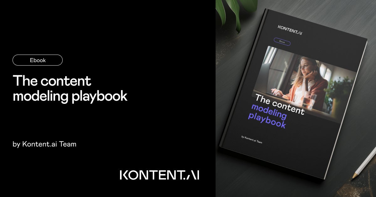 The content modeling playbook | Kontent.ai
